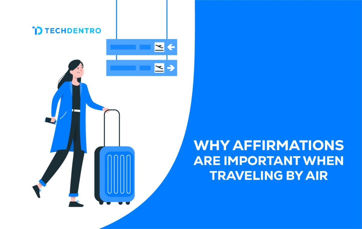 Why affirmations are important when traveling by air