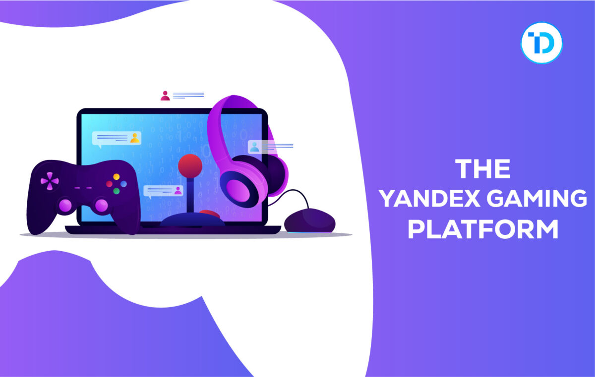 A Comprehensive Guide On The Yandex Gaming Platform