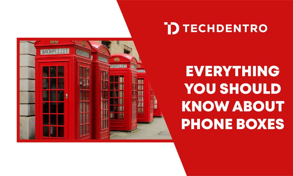 Everything You Should Know About Phone Boxes